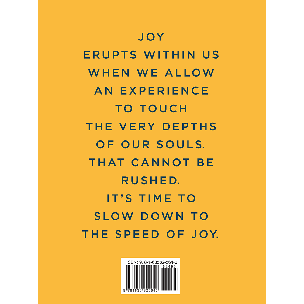 Slowing Down to the Speed of Joy – Blue Sparrow Books
